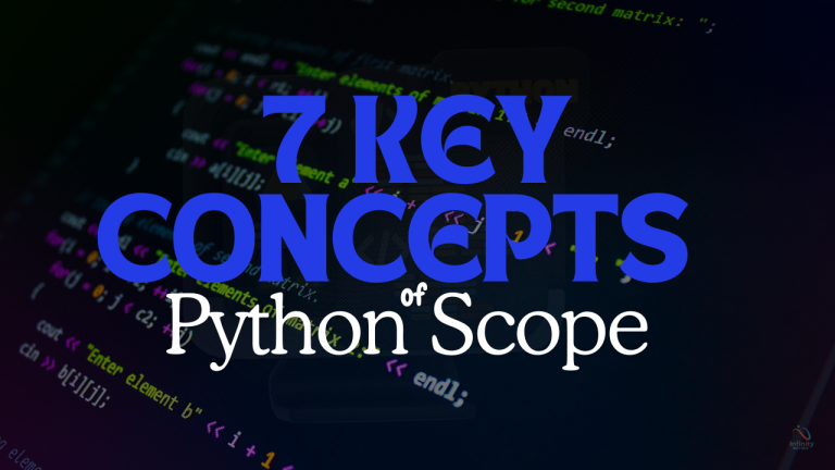 7 Key Python Scope Concepts Students Need to Master